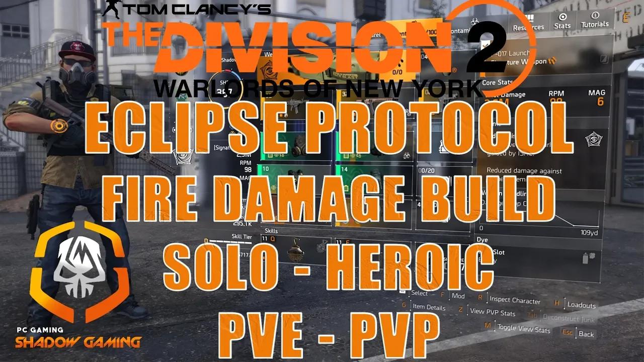 DIVISION 2 TU10 | ECLIPSE PROTOCOL FIRE DAMAGE BUILD | SOLO HEROIC PVE ...