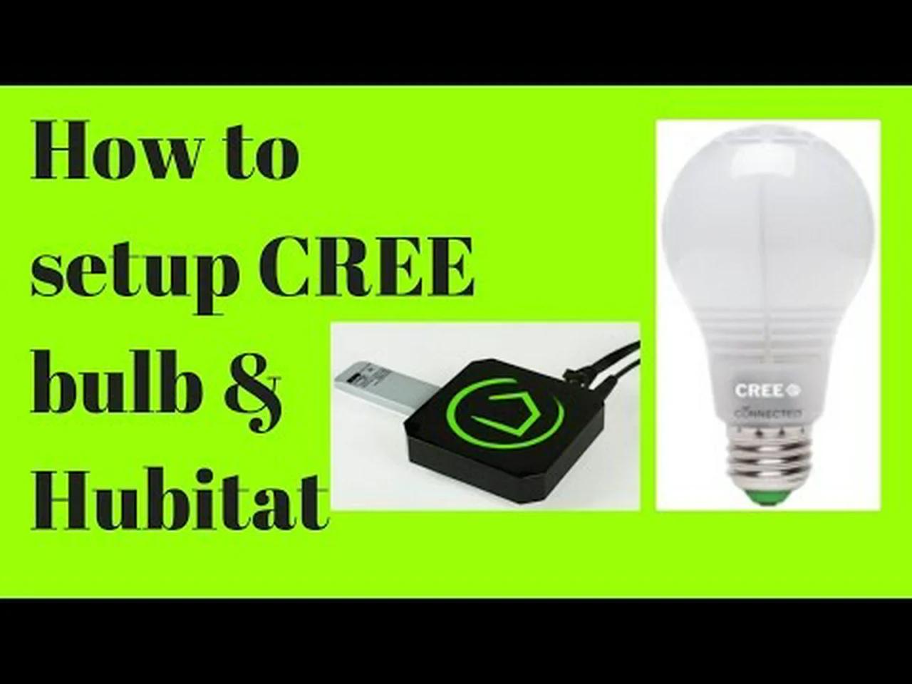 How to setup Hubitat w/ CREE bulb