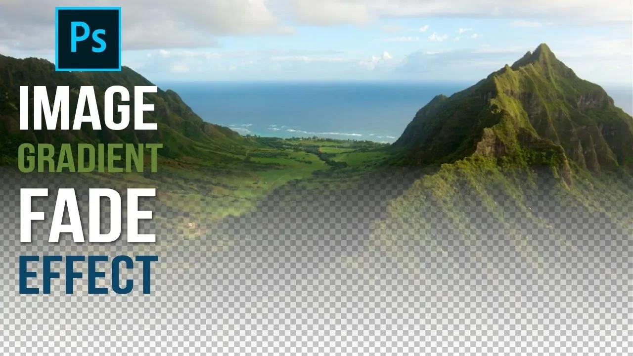 How to Create Gradient Transparency Fade Effect in Photoshop CC