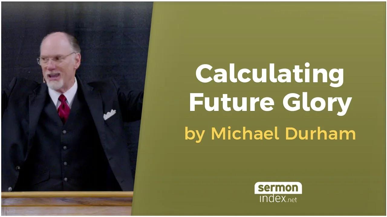 Calculating Future Glory by Michael Durham