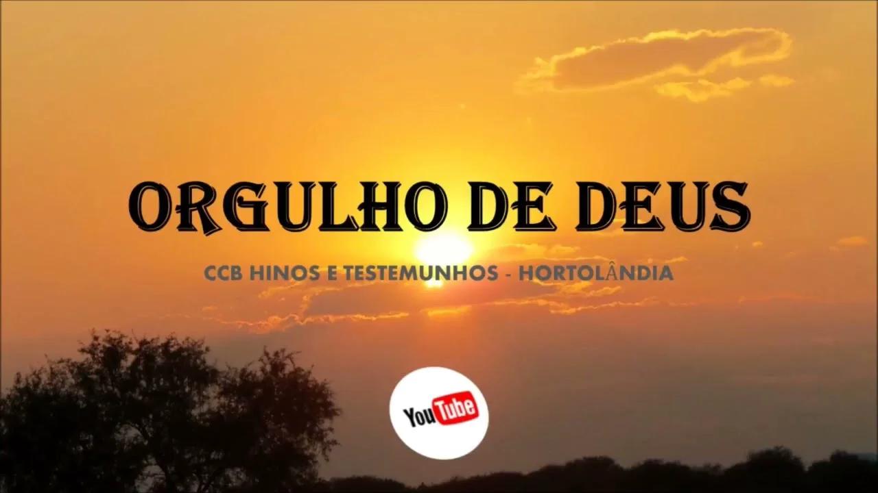 CCB Hino avulso Orgulho de Deus