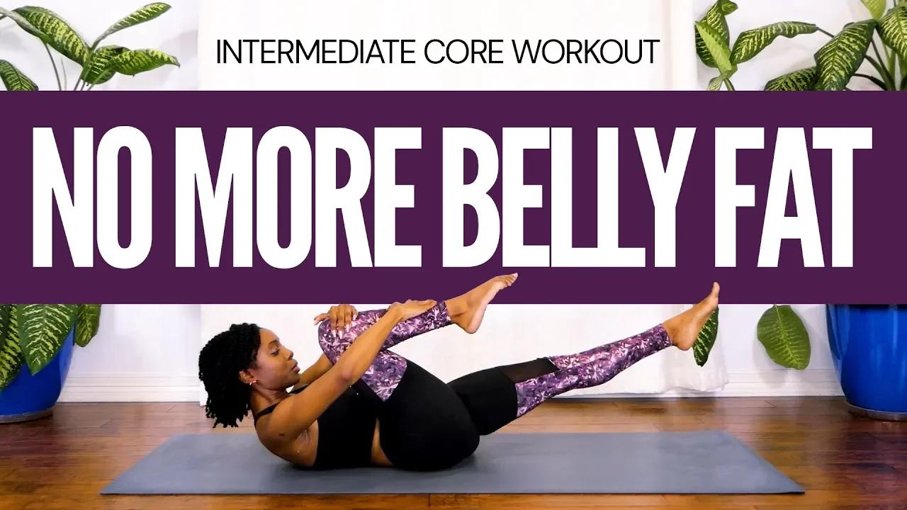 No More Belly Fat Burn It Off! Pilates Core Workout for Beginners to ...
