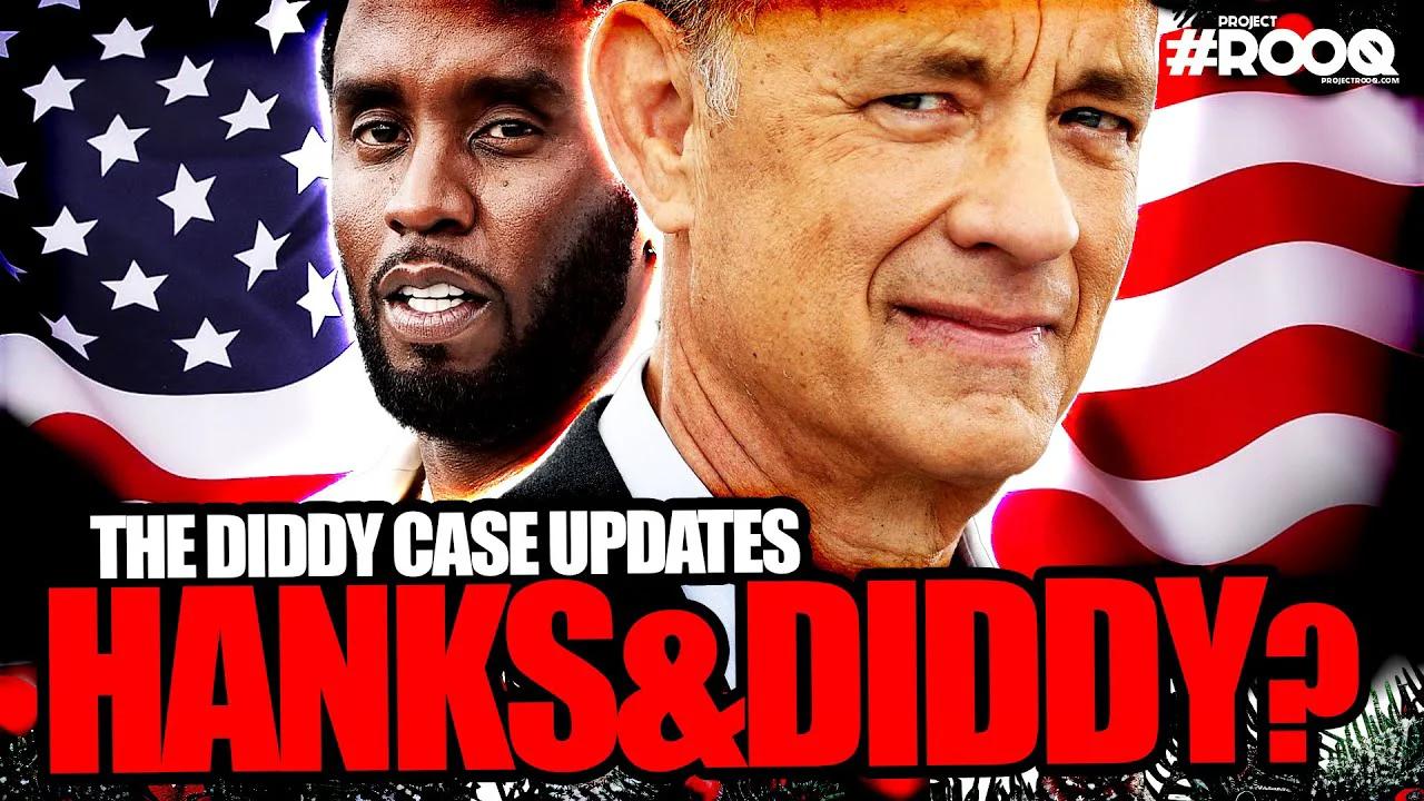 TOM HANKS AND DIDDY, BAIL OR HOUSE ARRESTS - MASSIVE UPDATES - RQDAILY