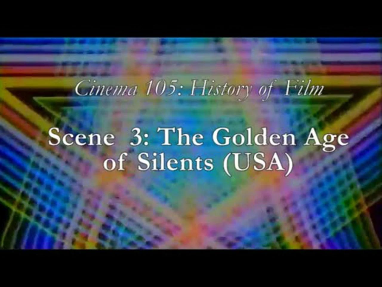 Cinema 105 - History of Film - The Golden Age of Silents (Scene 3)