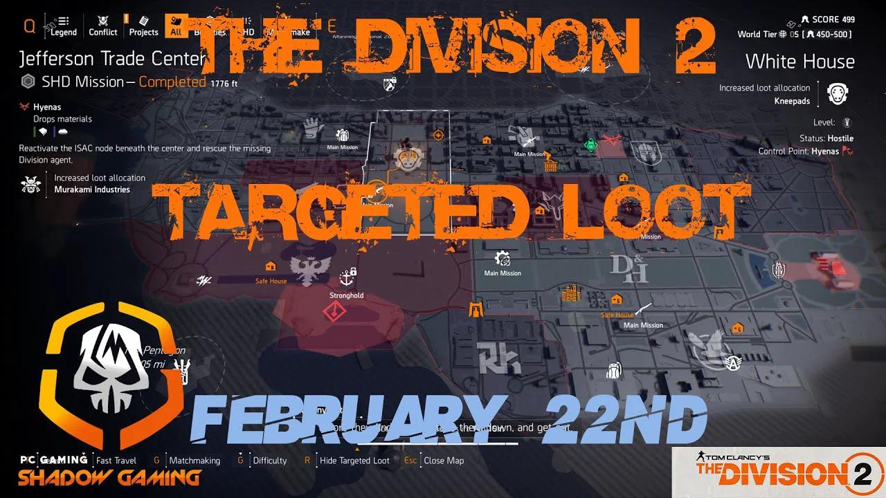 Division 2 | Targeted Loot | FEBRUARY 22