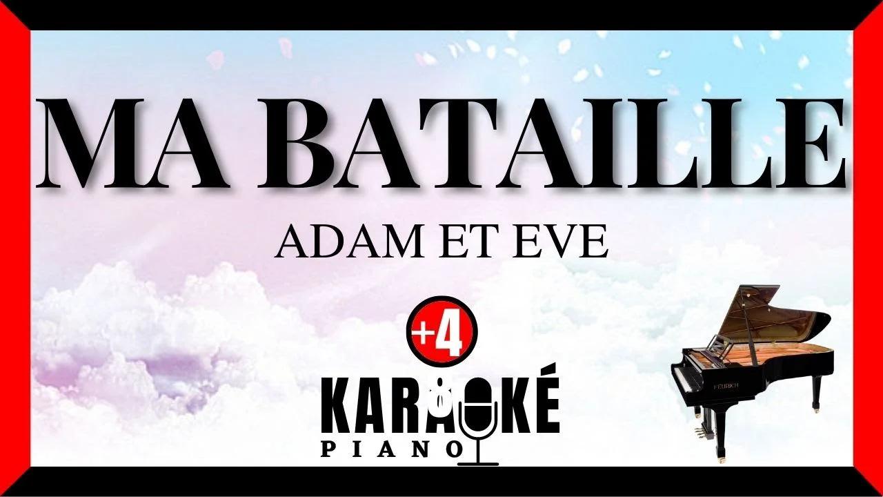 Ma bataille - ADAM ET EVE (Karaoké Piano Français - Higher Key)