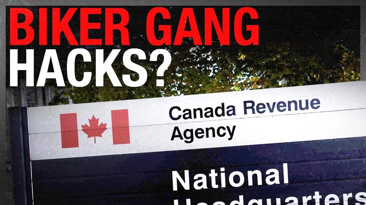 Biker gangs have infiltrated the Canada Revenue Agency: Internal Report