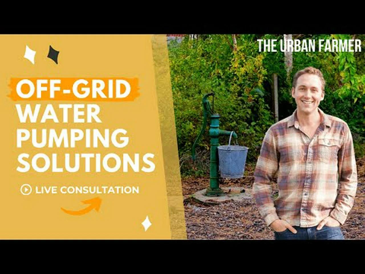 Off-Grid Water Pumping Solutions - LIVE CONSULTATION [ LISTEN IN ]