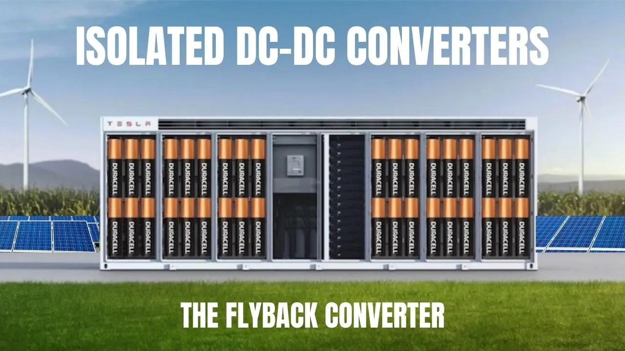 Isolated DC-DC Converters: The Flyback Converter