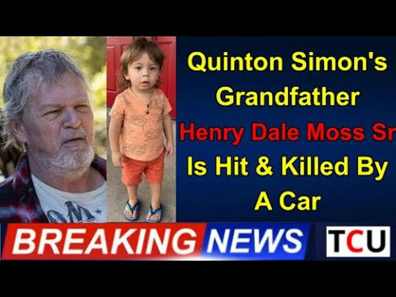 Quinton Simon's Grandfather - Henry Dale Moss Sr - Is Hit & Killed By A Car
