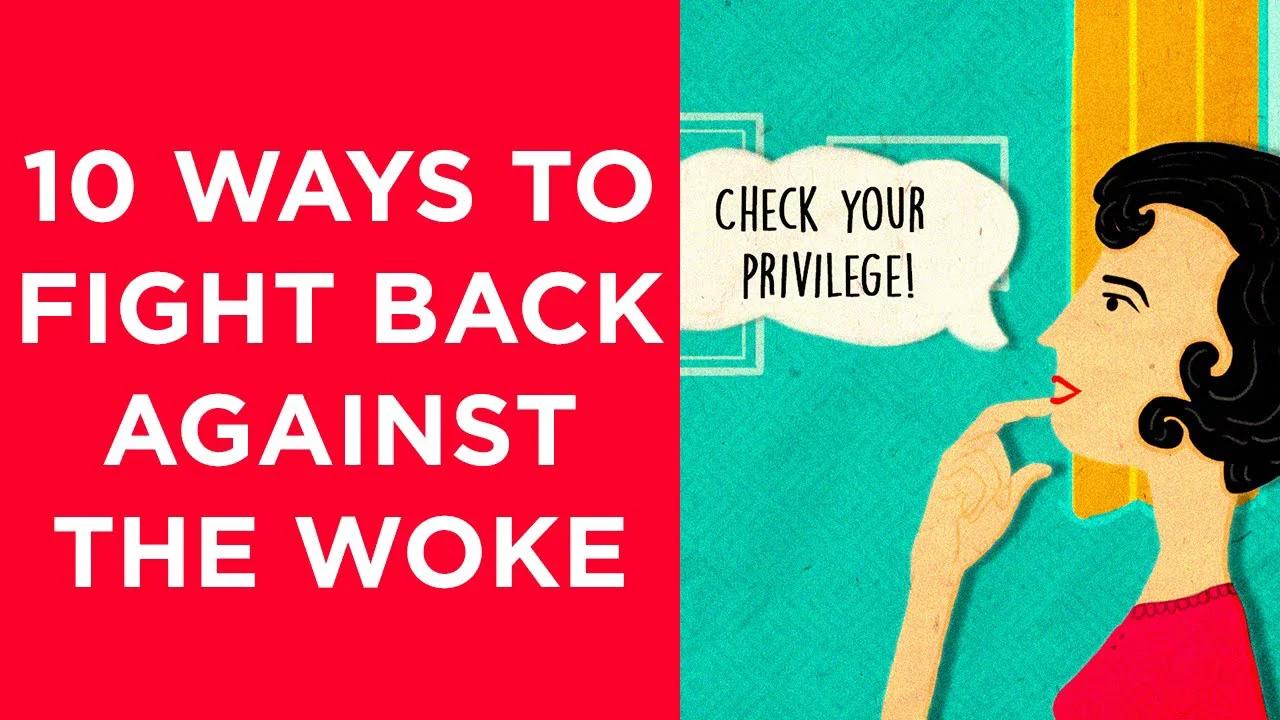 10 ways to fight back against woke culture, and why people are allowed ...