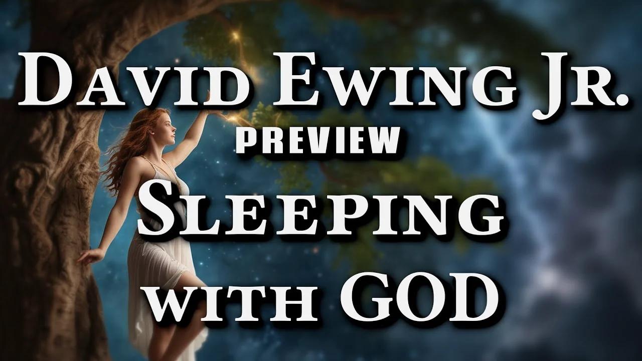 [PREVIEW] Sleeping with GOD (David Ewing Jr.)