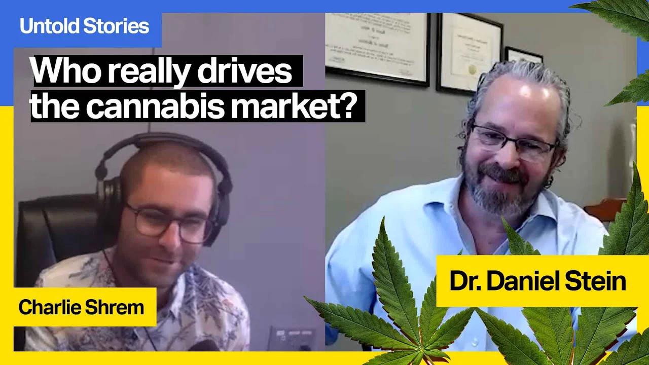 Who is Really Driving Cannabis Demand? Dr. Daniel Stein on Regulation ...