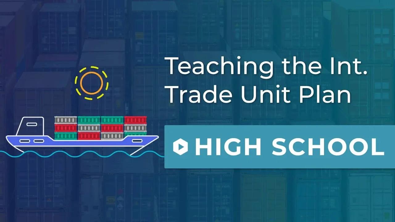 Teaching the International Trade Unit Plan