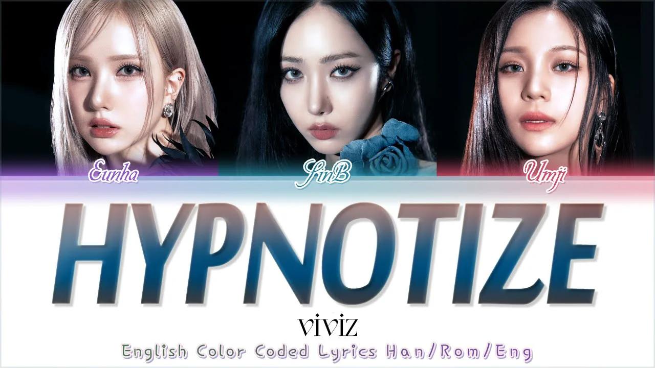 VIVIZ (비비지) - 'Hypnotize' - English Lyrics | English Translation Color Coded Lyrics [Han/Rom/Eng]