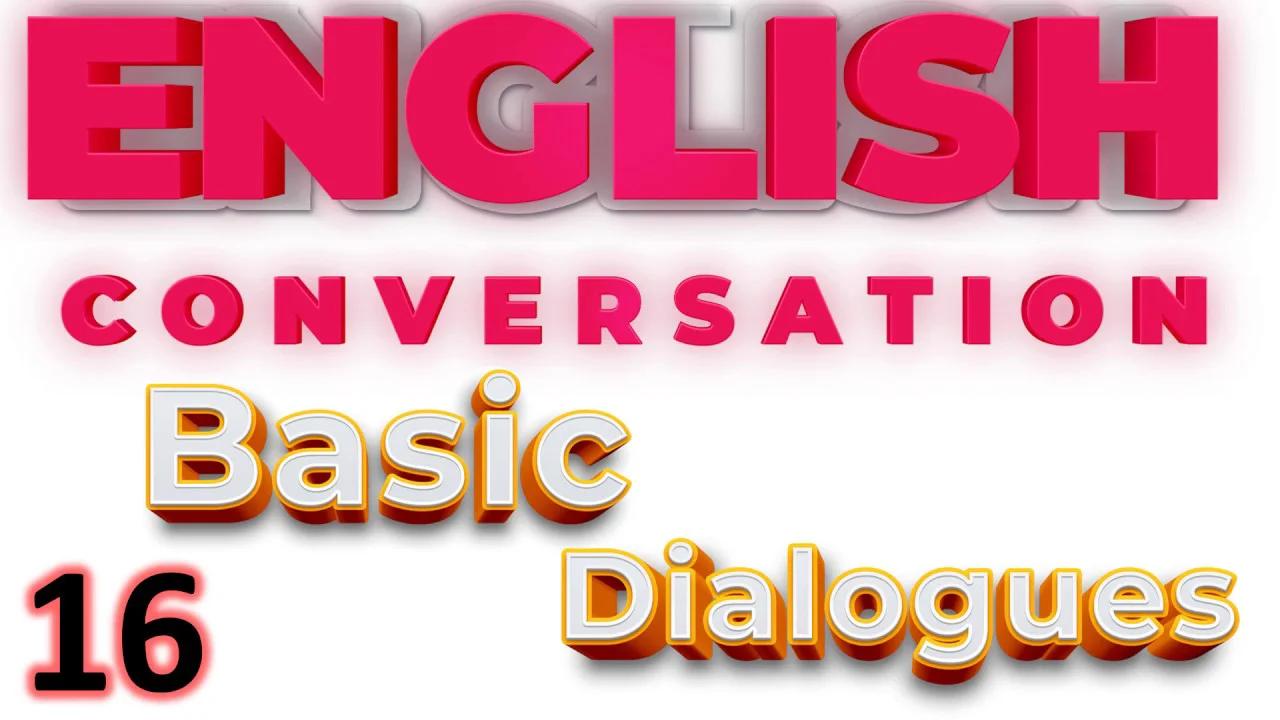 Basic English Conversation | English Dialogues For Beginners | Daily ...