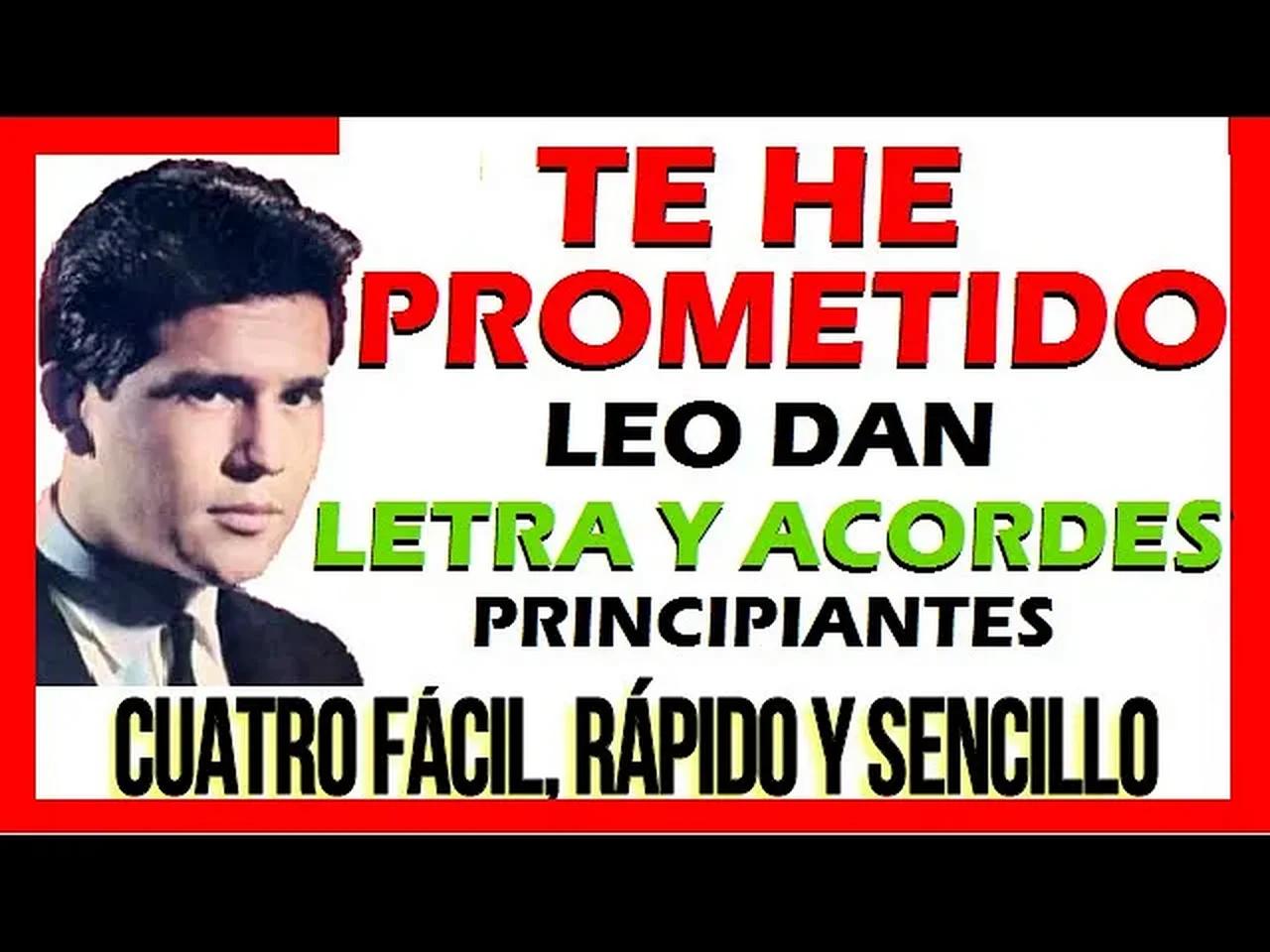 TE HE PROMETIDO Leo Dan Letra y Acordes Tutorial CUATRO FÁCIL RÁPIDO Y ...