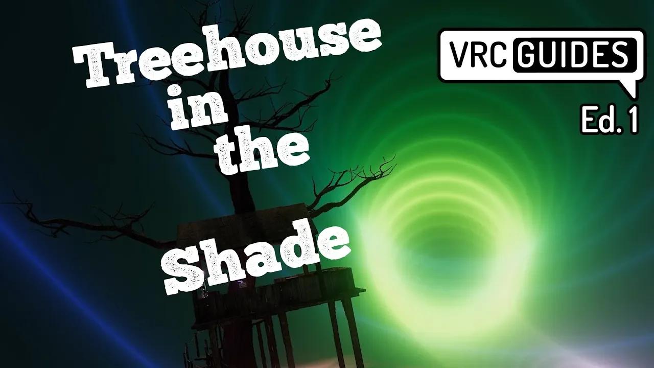 The BEST VRChat Map. - Treehouse in the Shade VRChat World Review