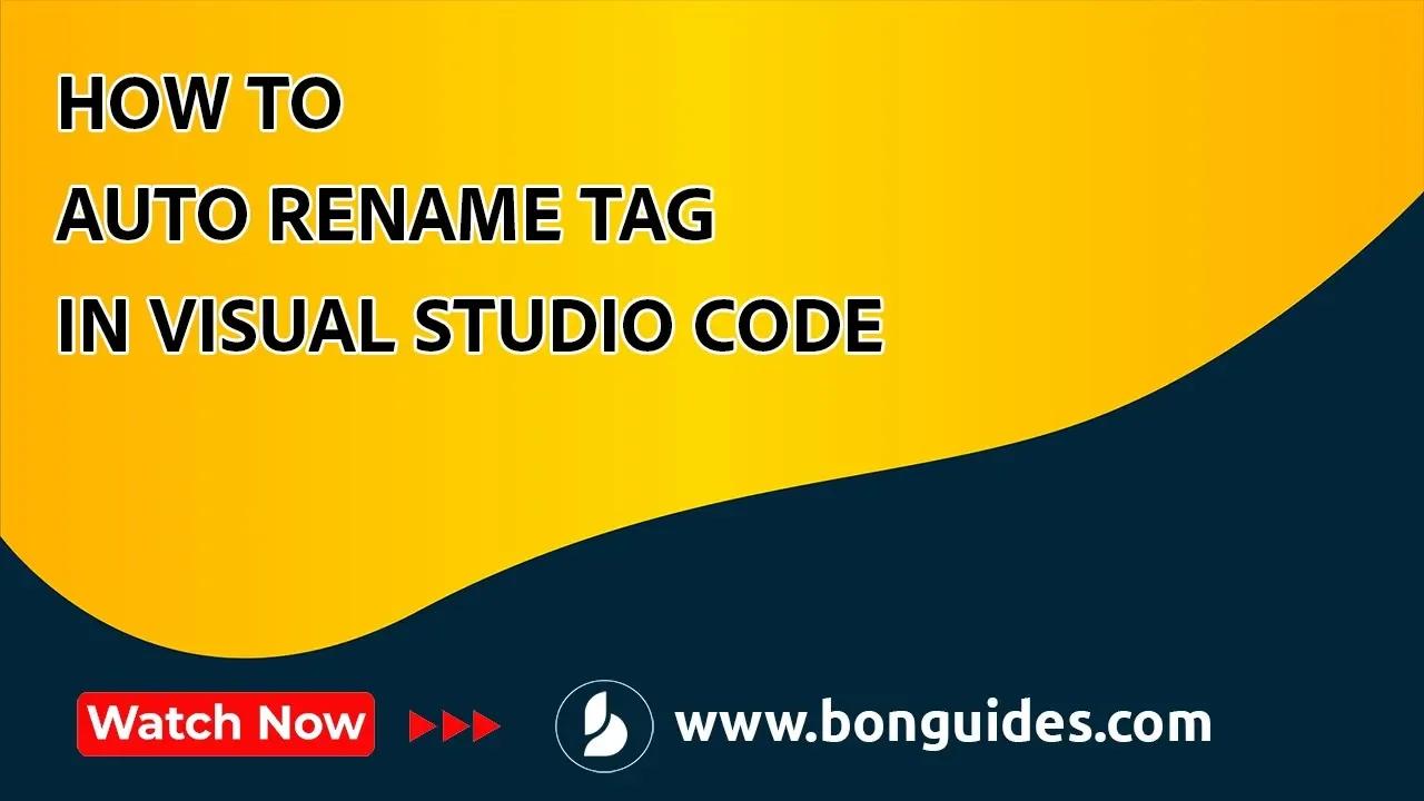 How to Auto Rename Tag in Visual Studio Code