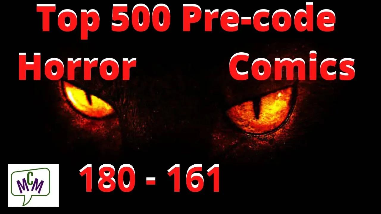 Top 500 Pre-Code Horror Comics Numbers 180 To 161 (ep 451)