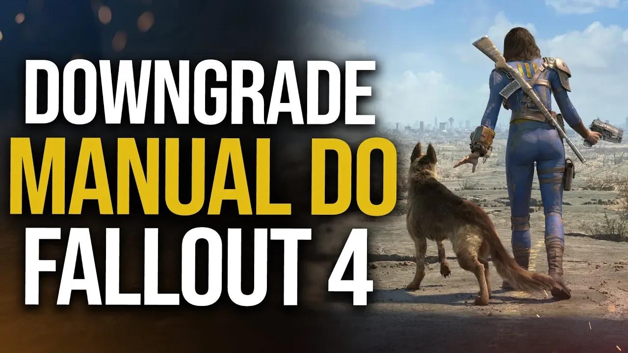 Como Fazer Downgrade Manualmente no Fallout 4 na Steam