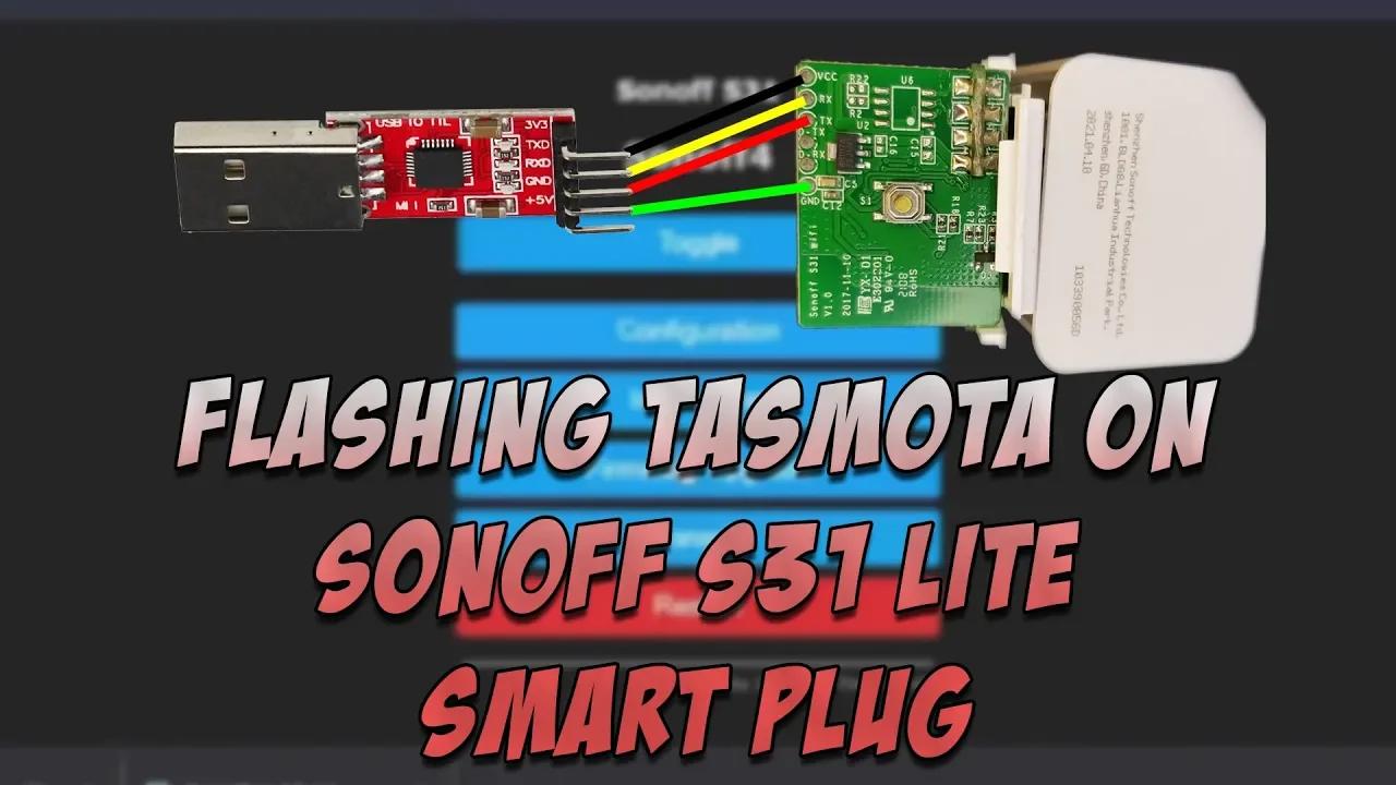 Flashing Tasmota on Sonoff S31 Lite Smart Plug