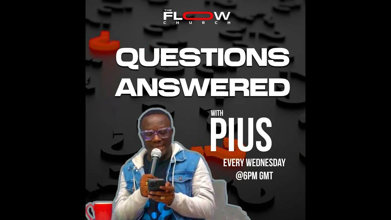 Questions Answered with Pastor Pius | Wednesday 17th April 2024