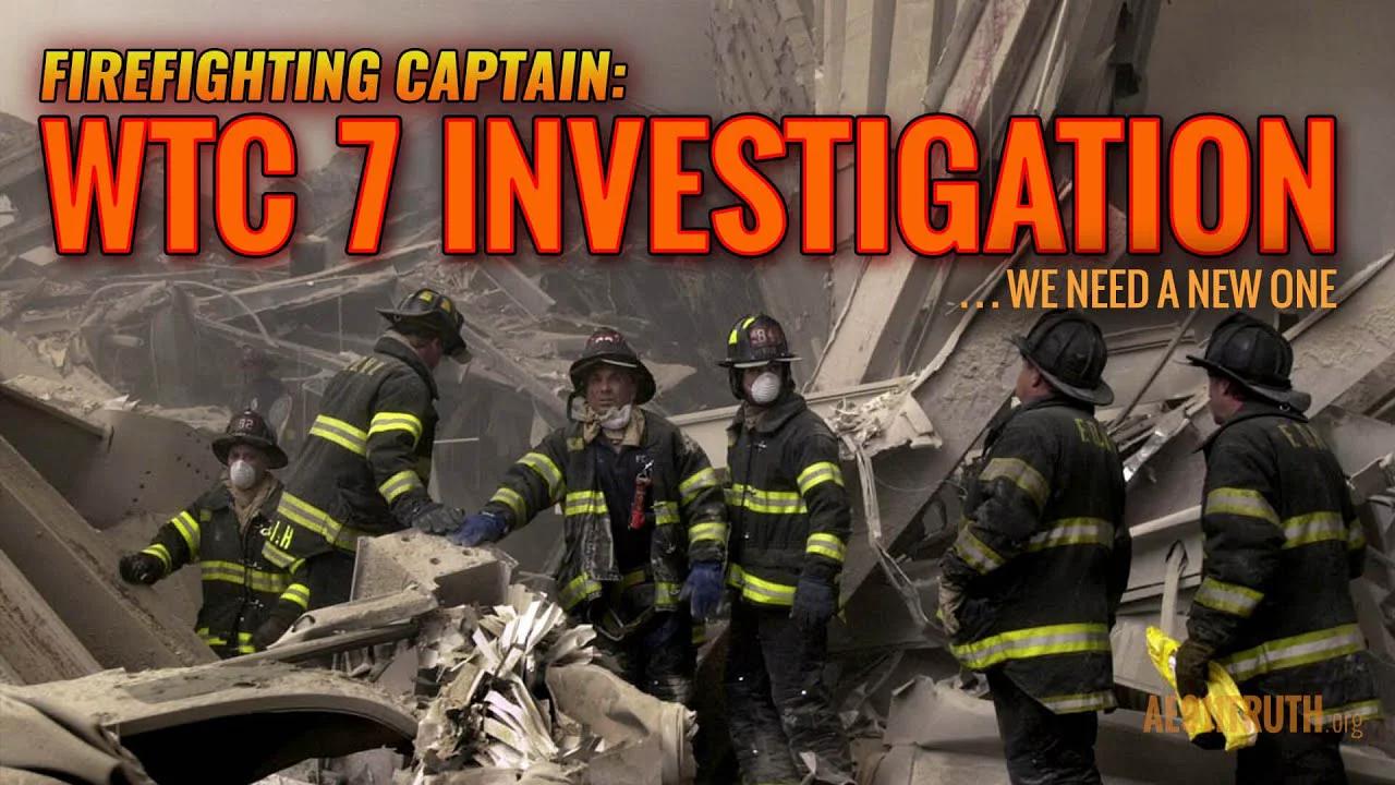 Firefighting Captain Calls for A NEW WTC 7 Investigation