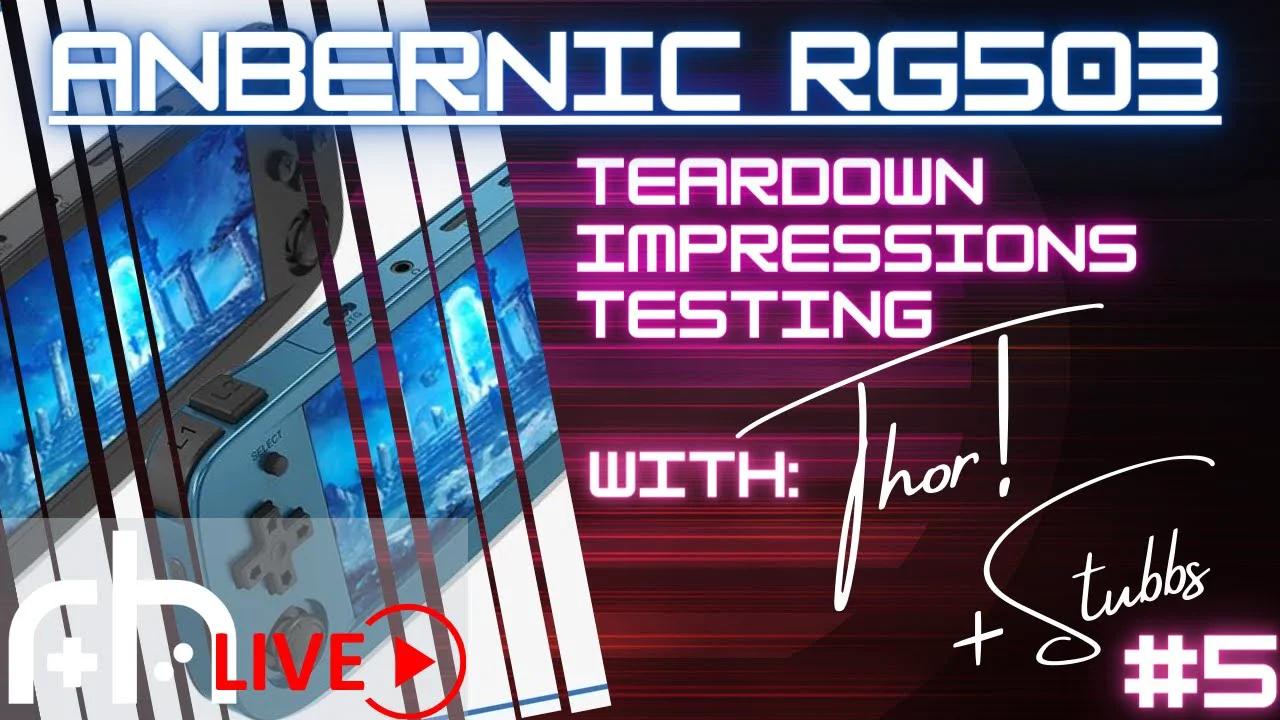 Anbernic RG503: Unboxing, Teardown, and Impressions (Live!)