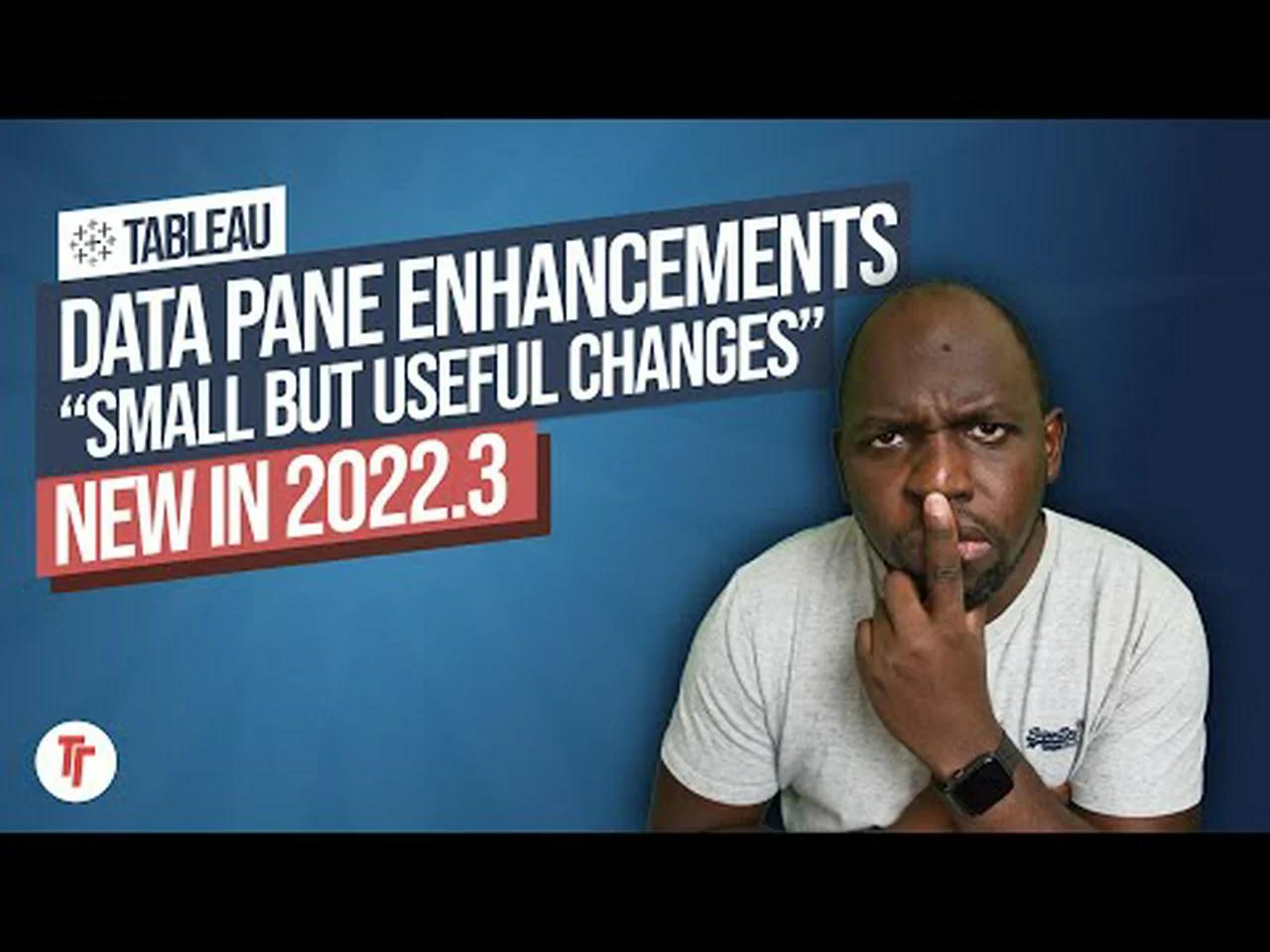 Data Pane Enhancements: New in tableau 2022.3