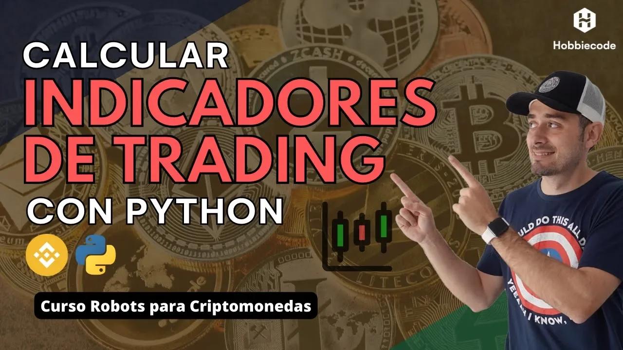 🚀 Cómo crear INDICADORES para TRADING en Python 💻 Curso Robots de Criptomonedas #4
