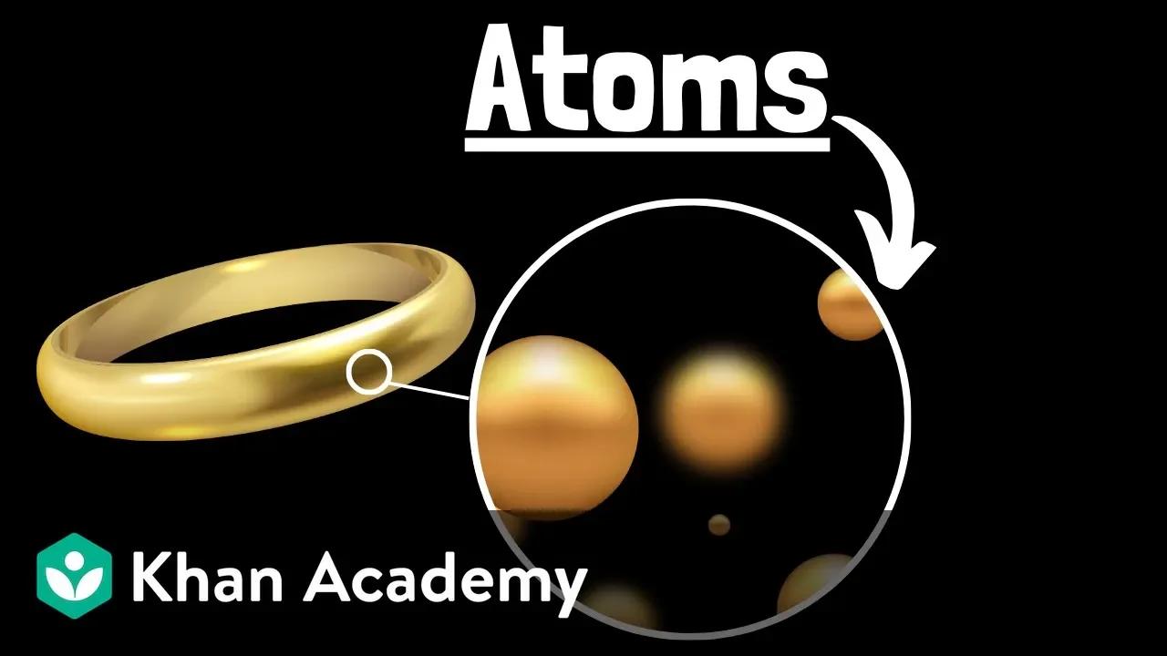 Atoms | Middle school chemistry | Khan Academy