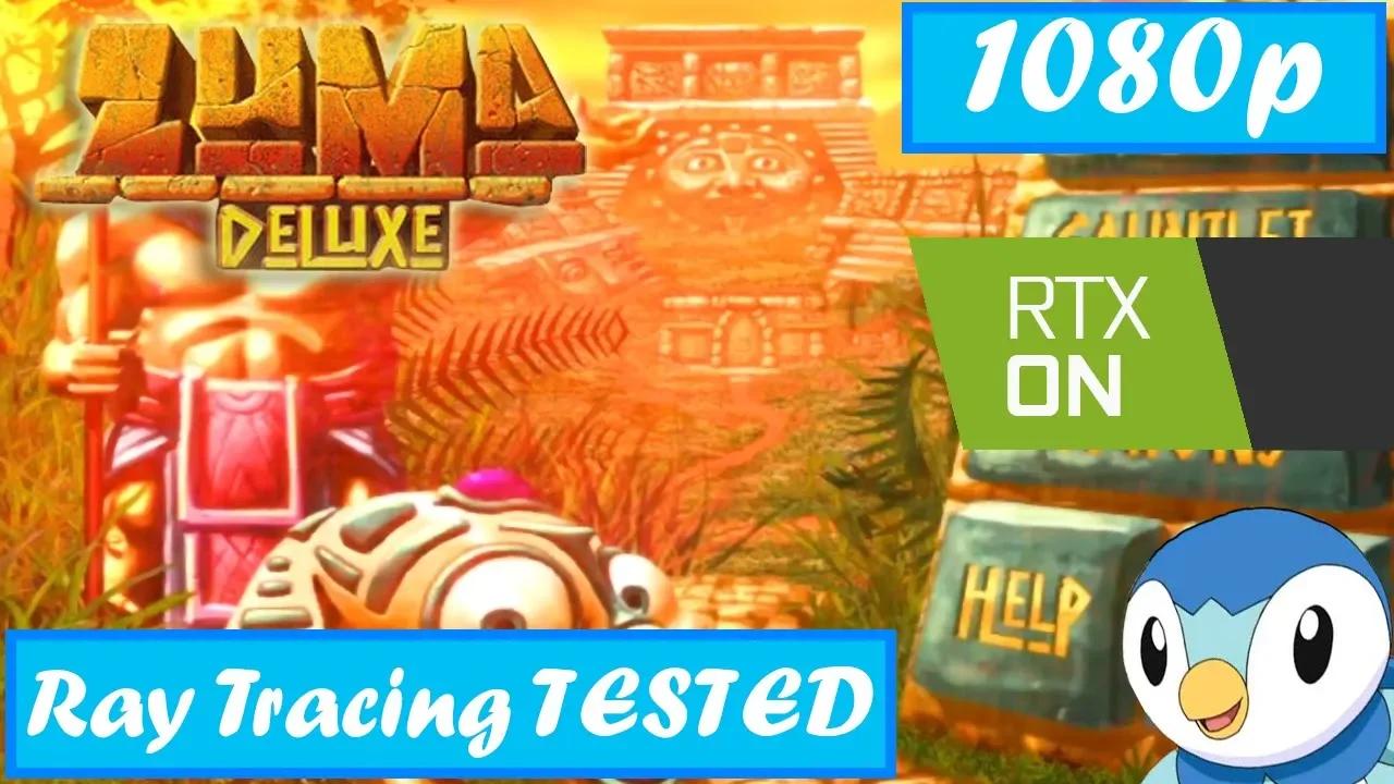 Zuma Deluxe but with RTX Enabled (Ray Tracing Tested) [1080p 60fps]