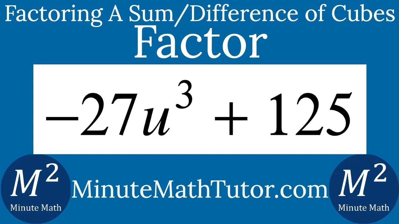 Factor Completely -27u^3+125