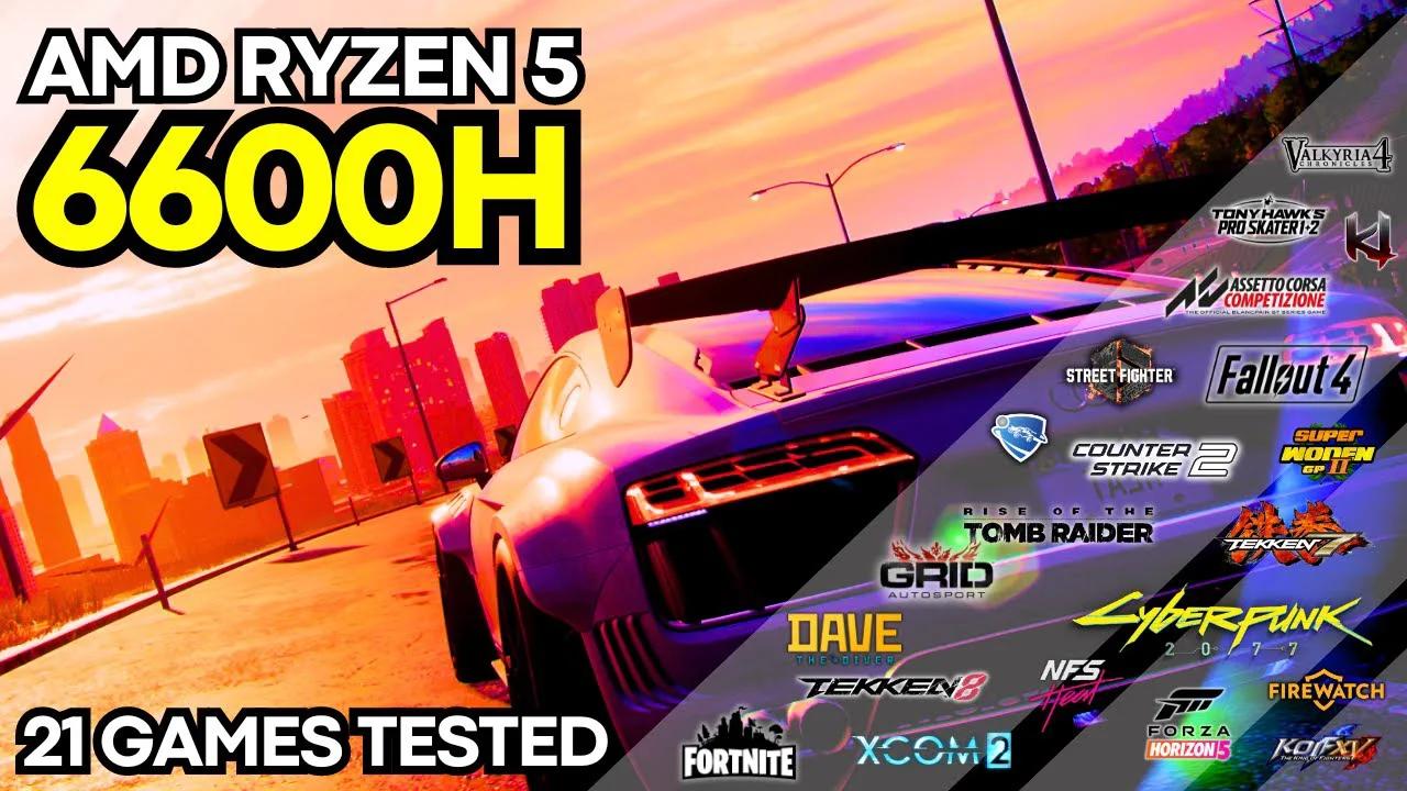 AMD Ryzen 5 6600H Gaming Benchmarks [Game Test with Radeon 660M]