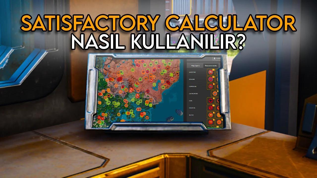 Satisfactory Calculator Nasıl Kullanılır? - Satisfactory Rehber