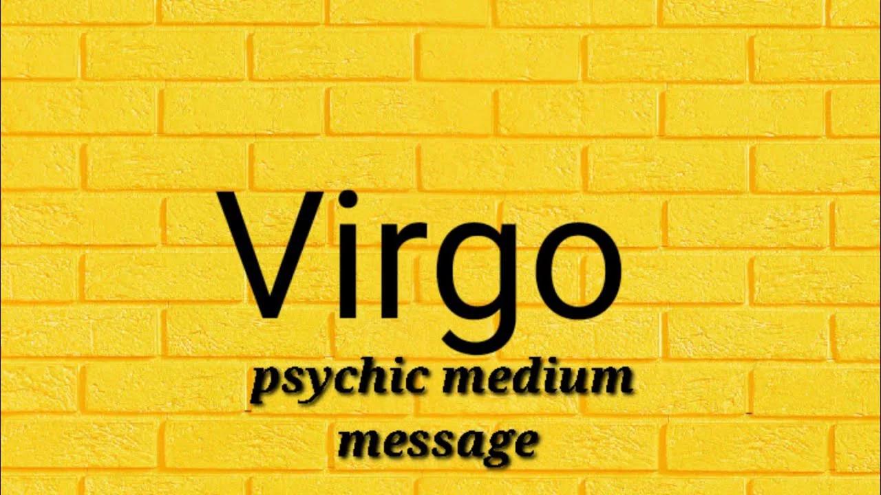 Virgo - Medium message from your Brother