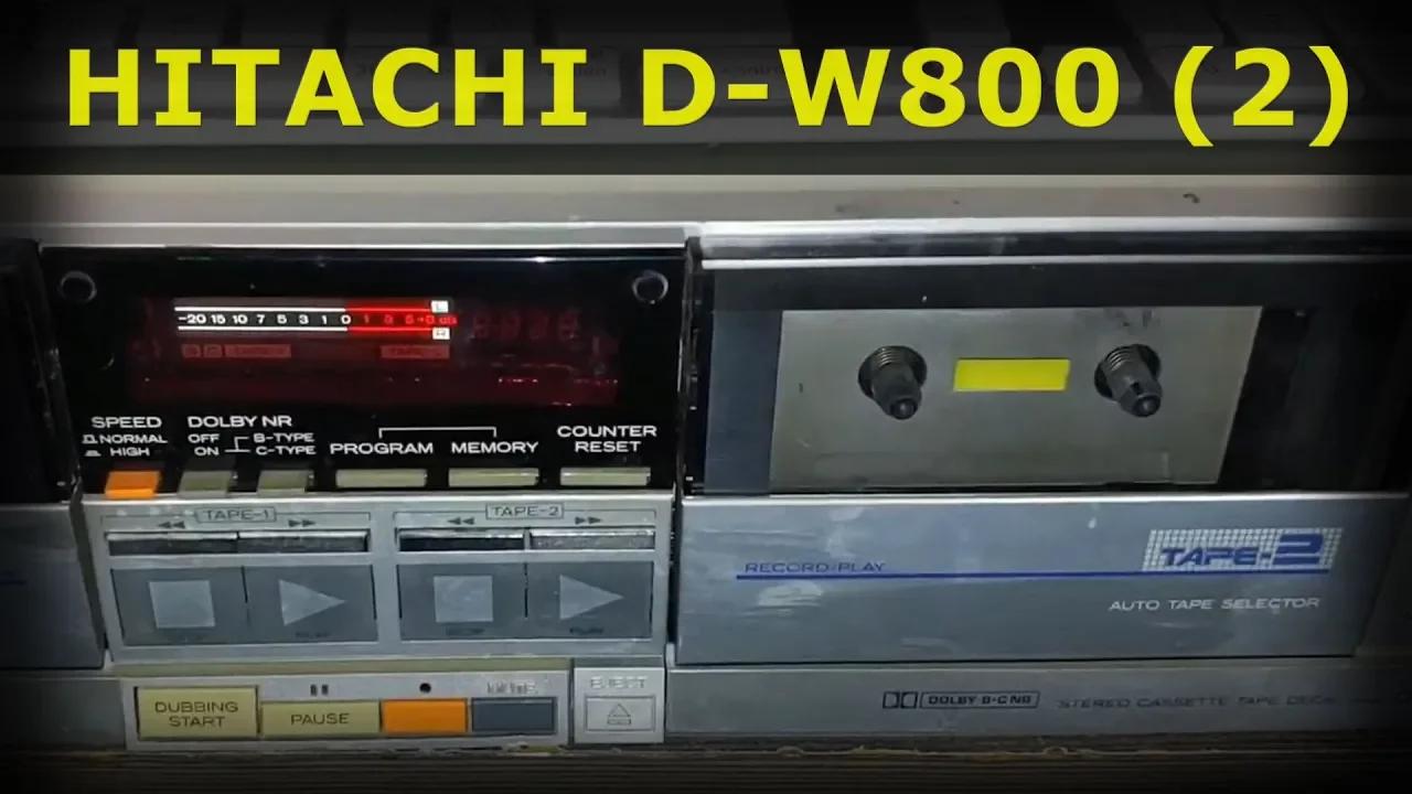 Hitachi D-W800 - Pt 2 - Old vintage double cassette deck from 1983 ...