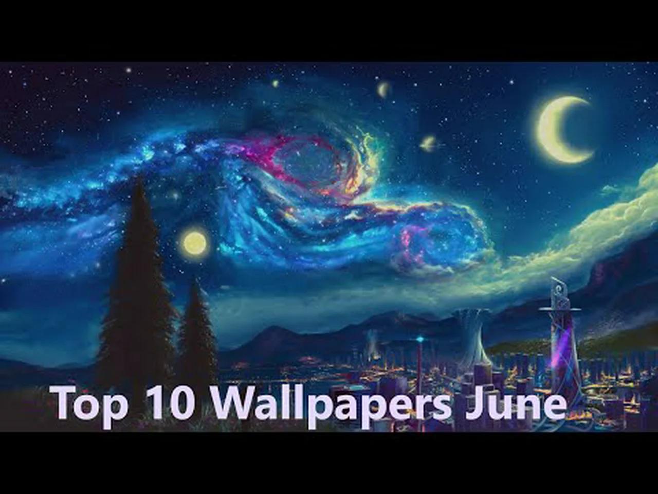 Top 10 Wallpapers | Wallpaper Engine | June
