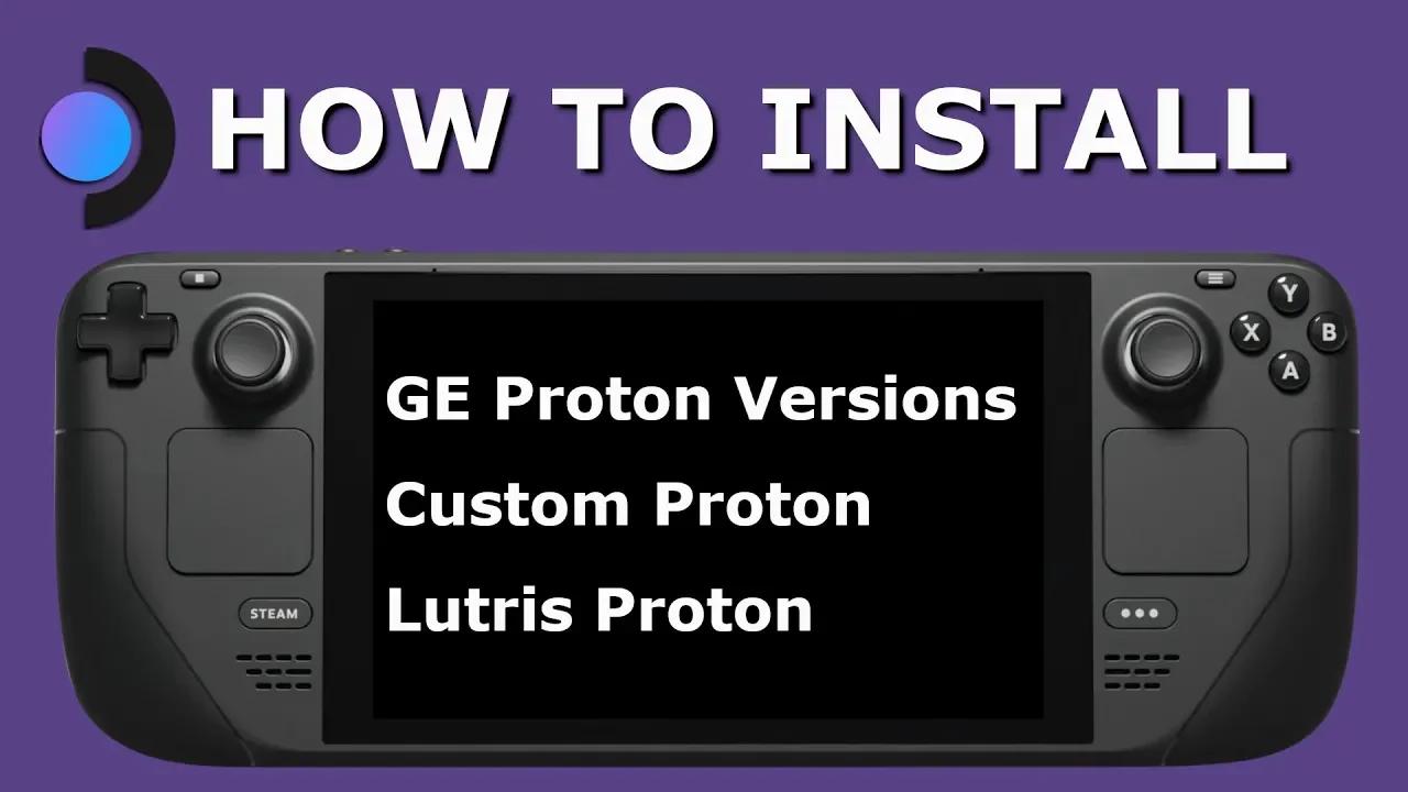 How to install GE Proton Versions On Steam Deck for Steam, Lutris ...