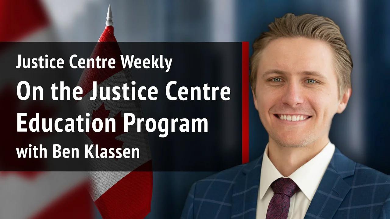 Justice Centre Weekly: Ben Klassen on the Justice Centre's education ...