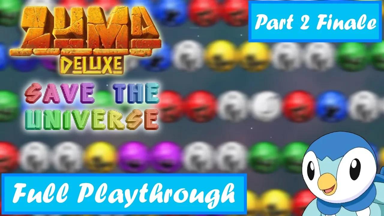 Zuma: Save the Universe (Zuma Deluxe Mod) | Full Playthrough (Part 2 ...