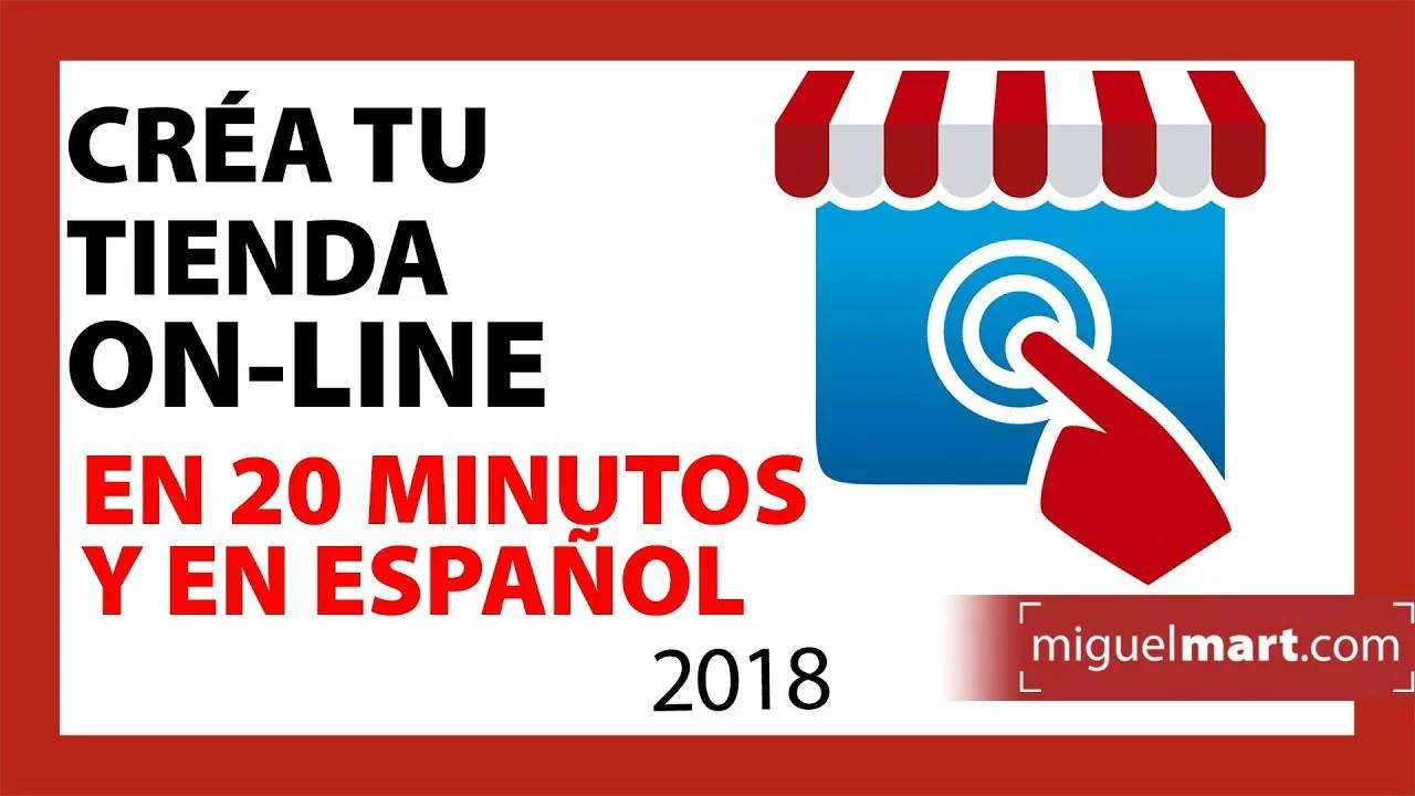 CREAR TU TIENDA ONLINE EN 20 MINUTOS Y EN ESPAÑOL 2018