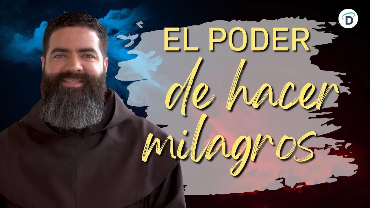 El poder de hacer milagros - El Buen Dios
