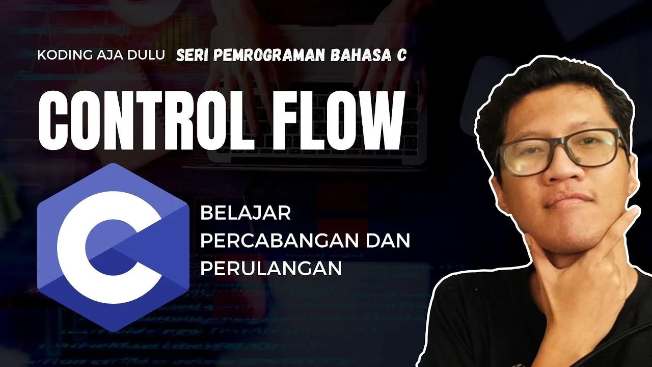 Tutorial Pemrograman C Bahasa Indonesia: Control Flow, Percabangan dan ...