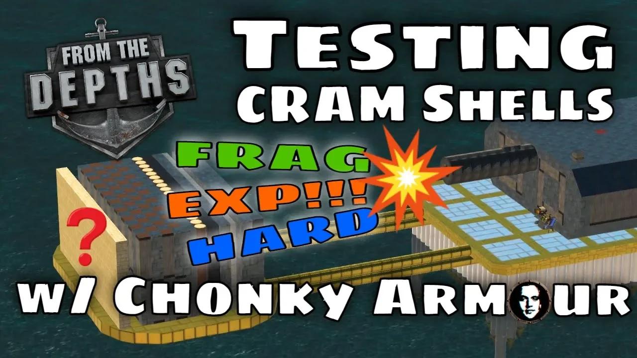 From The Depths - Testing CRAM Cannon Shells Against Chonky Armour ...