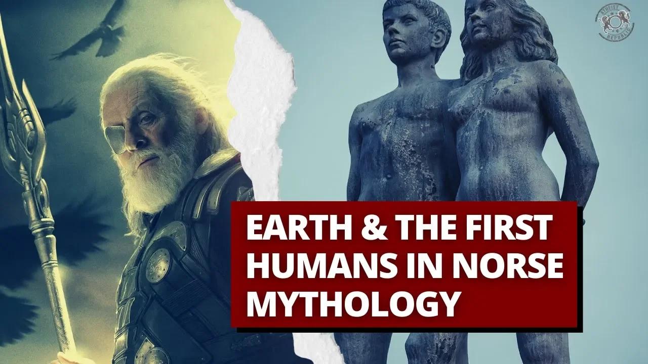 Earth & the First Humans in Norse Mythology