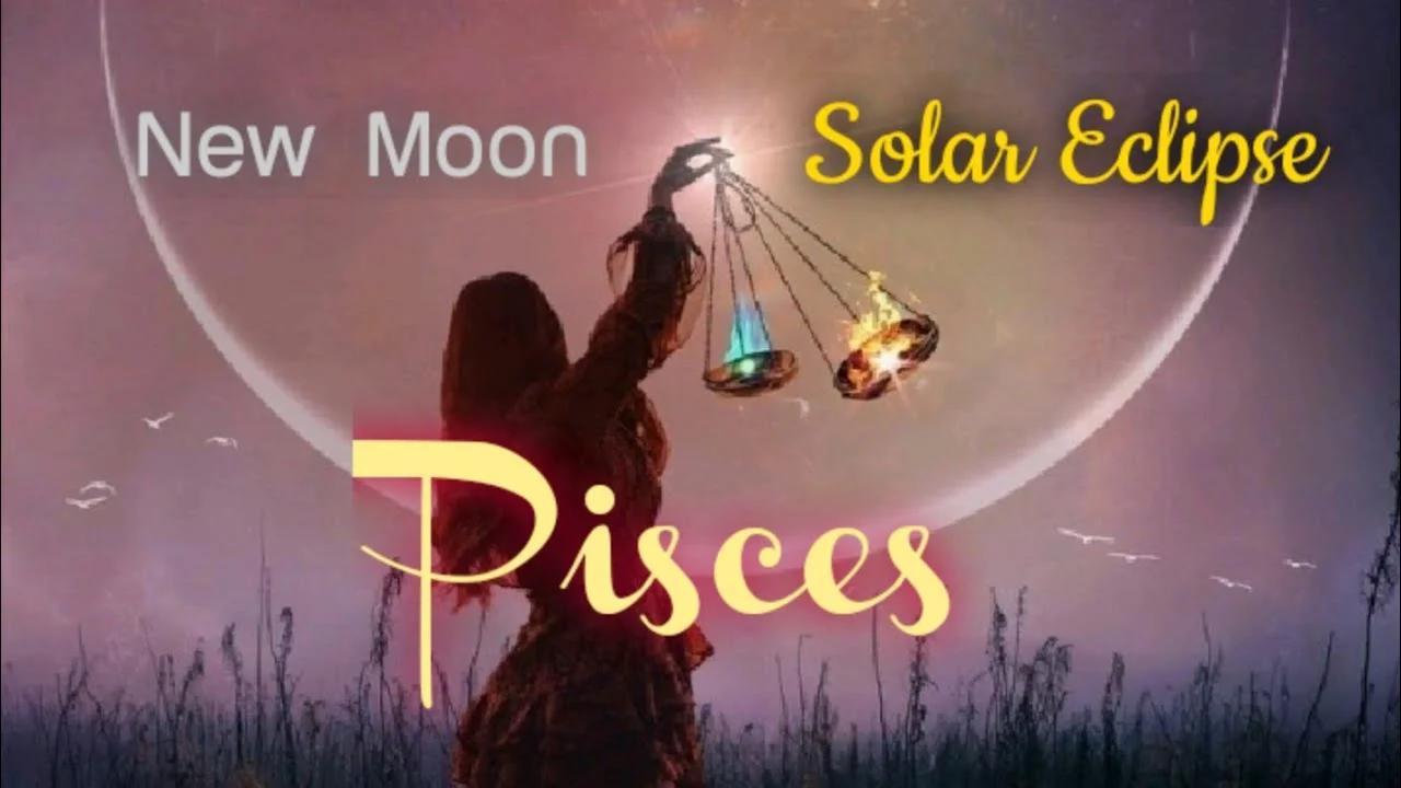 Pisces ♓️ Libra New Moon Solar Eclipse