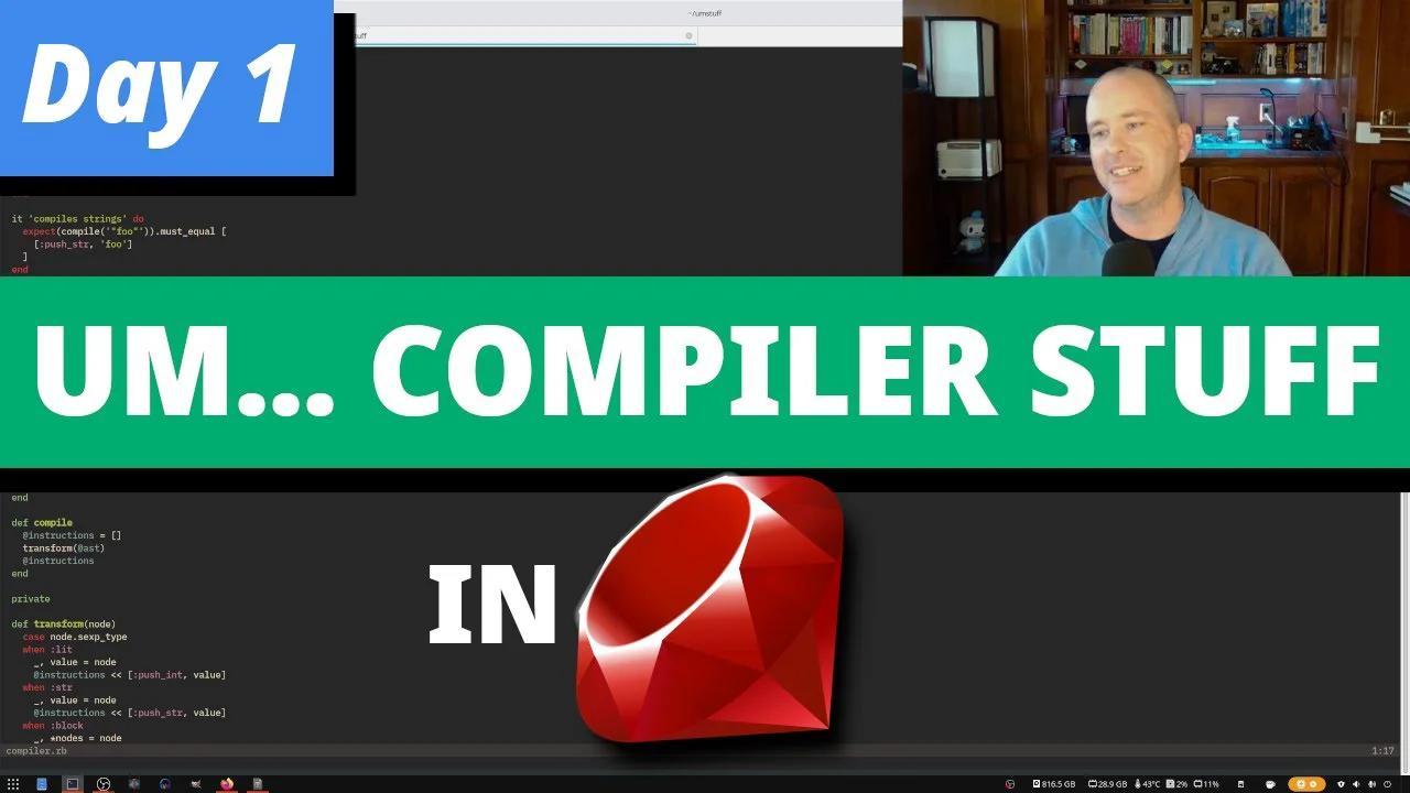 UM... COMPILER STUFF: DAY 1 [RUBY]