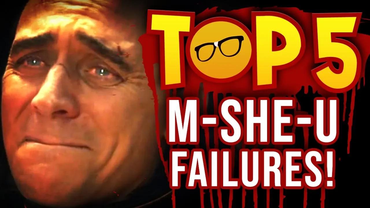 Top 5 M-She-U FAILURES